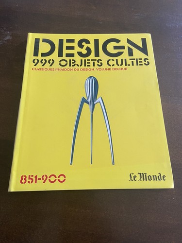 999 Objets Cultes. Design. Phaidon Le Monde. Volume 18. Britten. Newson ...