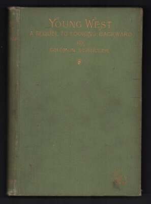 Solomon Schindler / Young West Sequel to Edward Bellamy's Celebrated ...