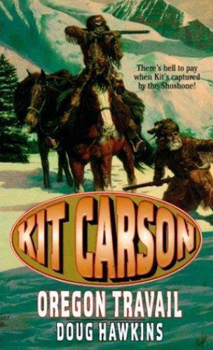 Oregon Travail (The Kit Carson Series, 7) 9780843945485| eBay
