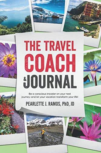 The Travel Coach & Journal: Be a conscious traveler o... by Ramos, Dr ...