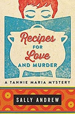 Recipes for Love and Murder : A Tannie Maria Mystery Hardcover Sa ...