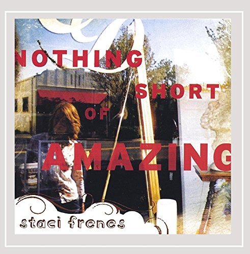 Staci Frenes, Nothing Short of Amazing, Audio CD | eBay