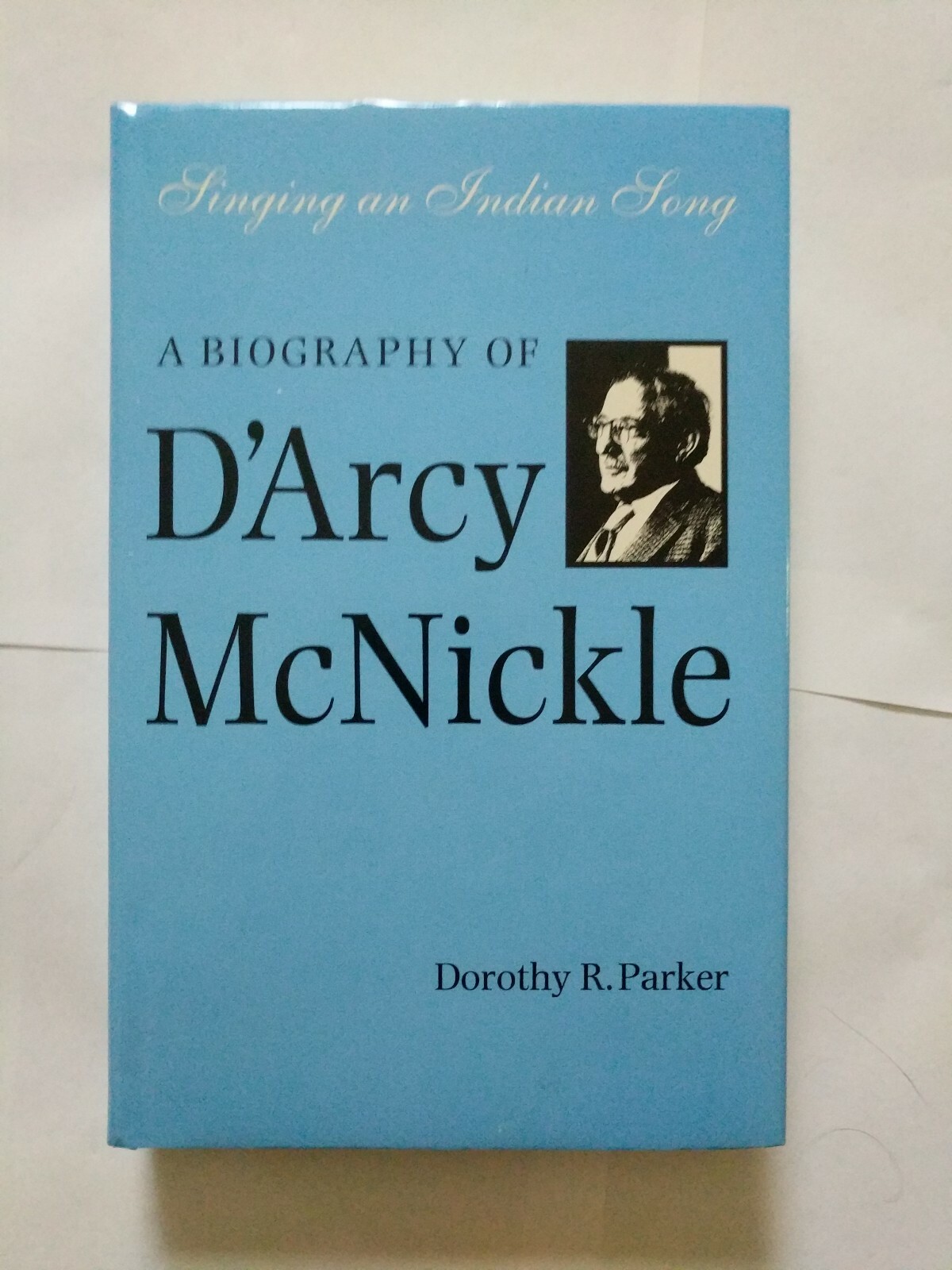 American Indian Lives:A Biography of D'Arcy McNickle 9780803236875| eBay