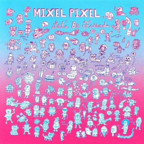 Mixel Pixel MIXEL PIXEL-LET'S BE FRIENDS (CD) | eBay.de