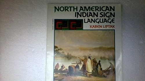 NORTH AMERICAN INDIAN SIGN LANGUAGE By Karen Liptak **Mint Condition ...