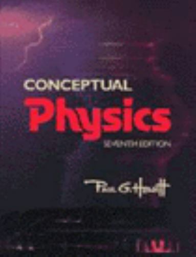 Conceptual Physics (7th Edition), Hewitt, Paul G., Acceptable Book ...