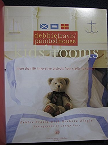 Debbie Travis' Painted House Kids' Rooms: More than 80 Innovative ...
