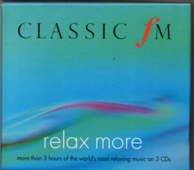 Classic FM: Relax More (triple CD boxset 2000) the World's most ...