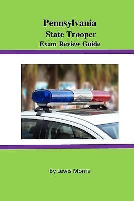 Pennsylvania State Trooper Exam Review Guide by Morris, Lewis ...