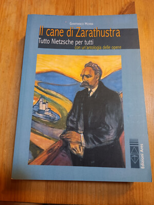 IL CANE DI ZARATHUSTRA TUTTO NIETZSCHE PER TUTTI di GF MORRA ed ARES | eBay