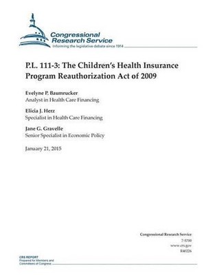 P.L. 111-3: The Children's Health Insurance Program Reauthorization Act ...