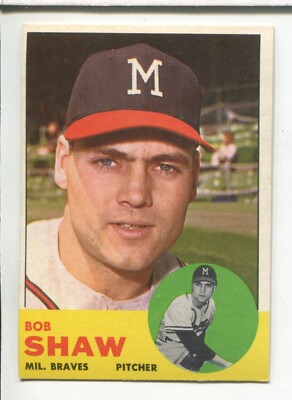 1963 Topps Baseball Card #255 Bob Shaw – Milwaukee Braves | eBay