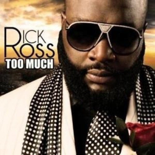 Too Much by ROSS,RICK [Audio CD] NEUF 803341391550 | eBay