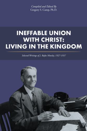 Ineffable Union with Christ: Living in the Kingdom : Selected Writings ...