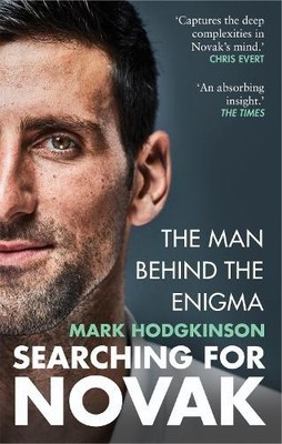 Searching for Novak: INTERNATIONAL SPORTS BOOK OF THE YEAR by Mark ...