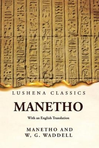 Manetho With an English Translation by Manetho and William Gillan ...
