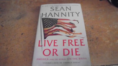 Live Free or Die by Sean Hannity 2020 hardcover | eBay