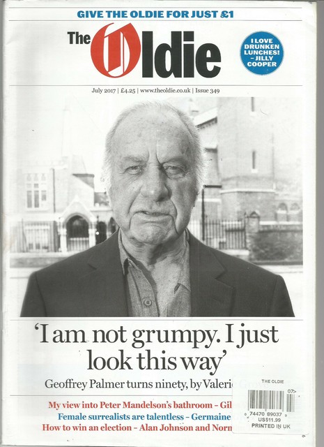 THE OLDIE MAGAZINE UK JULY 2017 ISSUE 349 I'M NOT GRUMPY.I JUST LOOK ...