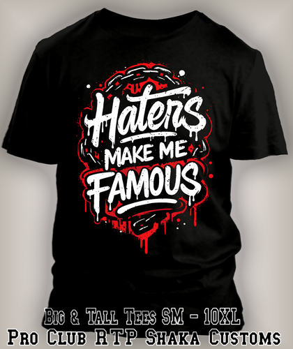 Big & Tall Small T Haters Make Me Famous Sneaker Tee Shirt To Match J5 ...