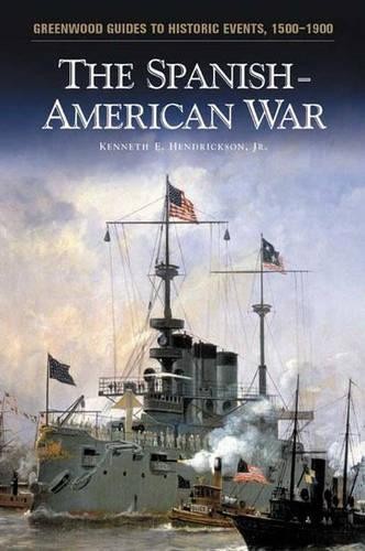 Kenneth E. Hendrickson Jr. The Spanish-American War (Hardback) (UK ...