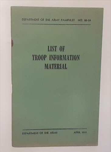 Dept. of the US Army 1948 Pamphlet No. 20-24 List of Troop Information ...