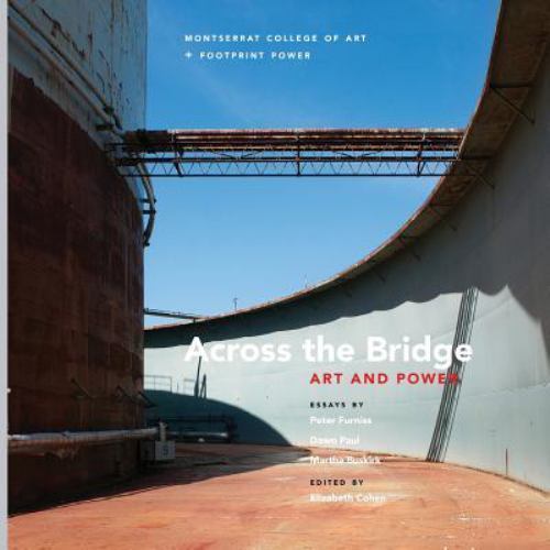 Across the Bridge : Art and Power by Dawn Paul, Martha Buskirk and ...