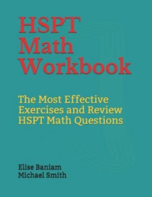 HSPT Math Workbook: The Most Effective Exercises and Review HSPT Math ...