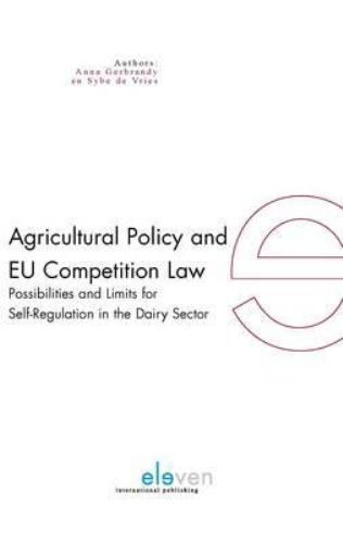 Agricultural Policy and EU Competition Law : Possibilities and Limits ...