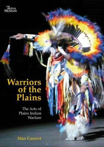 Artistic Traditions in World Cultures Ser.: Warriors of the Plains ...