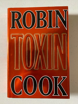 TOXIN ROBIN COOK HARDCOVER 1ST PRINT | eBay