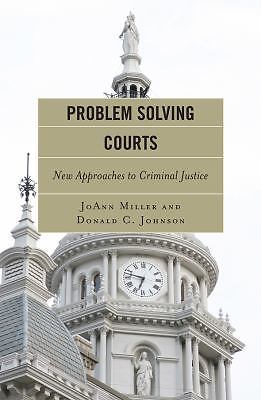 Problem Solving Courts : A Measure of Justice by Donald C. Johnson and ...