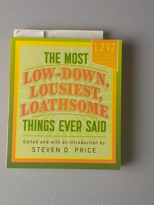 The Most Low-Down, Lousiest, Loathsome Things Ever Said by Steven PRICE ...