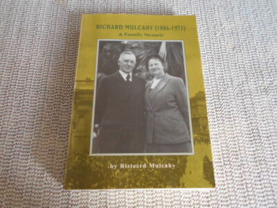 Richard Mulcahy 1886 - 1971. A Family Memoir. Irish Rebellion, Easter ...