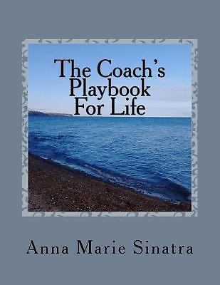 Coach's Playbook for Life by Anna Marie Sinatra (2017, Trade Paperback) for sale online | eBay