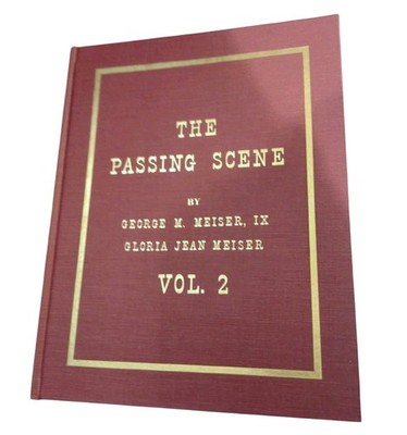 The Passing Scene VOLUME 2 LikeNew George M Meiser IX Berks County ...
