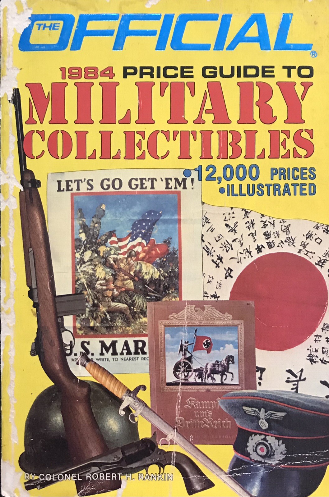 The Official 1984 Price Guide to Military Collectibles. Colonel Robert ...