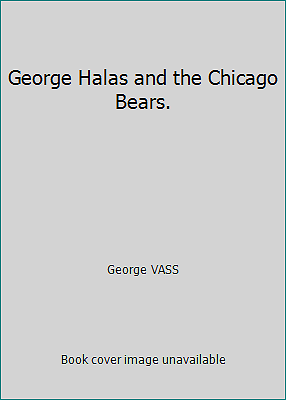George Halas and the Chicago Bears. by George VASS 809295970| eBay