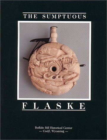 THE SUMPTUOUS FLASKE By Buffalo Bill Historical Center *Excellent ...