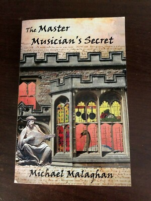 THE MASTER MUSICIAN'S SECRET by MICHAEL MALAGHAN - RABBIT WALK - P/B ...