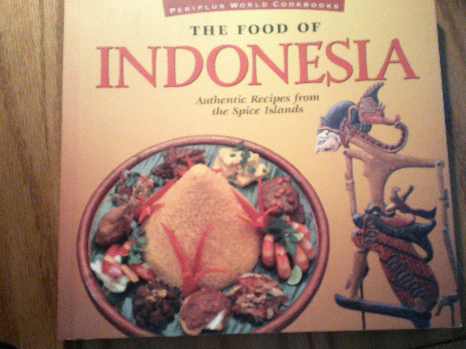 World Cookbooks Ser.: Food of Indonesia by Periplus Editions Staff ...