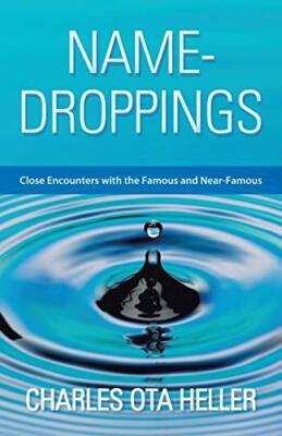 Name-Droppings: Close Encounters with the Famous and Near-Famous 9781458211460| eBay