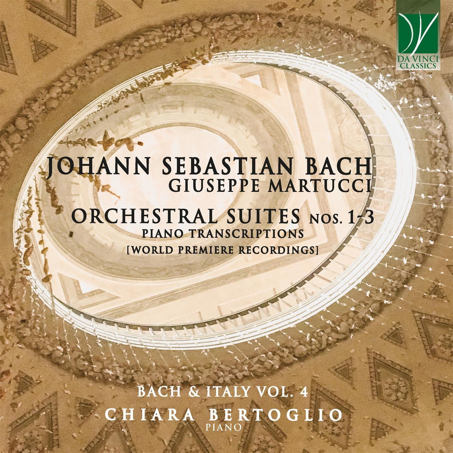 Chiara Bertoglio - Johann Sebastian Bach : Orchestral Suites Nos. 1-3 ...