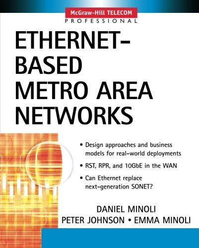 ETHERNET-BASED METRO AREA NETWORKS By Daniel Minoli & Peter Johnson ...