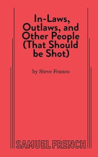 In-Laws, Outlaws, and Other People (That Should Be Shot) 9780874408942 ...