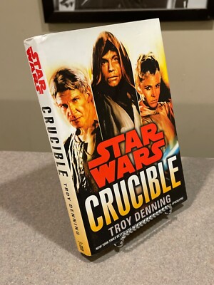 STAR WARS Crucible by Troy Denning (First Edition, 1st Printing ...