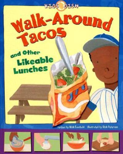 Walk-Around Tacos: and Other Likeable Lunches (Kids Dish) - GOOD ...