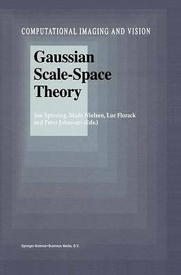 Gaussian Scale-Space Theory by Luc Florack, Peter Johansen, Mads ...