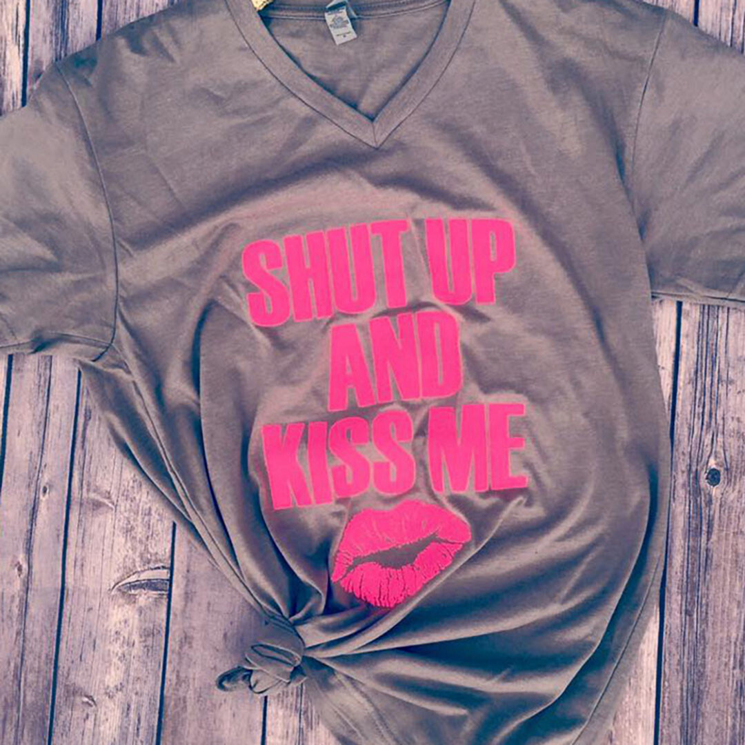 Shut Up And Kiss Me Tee - Valentine's Day - FINAL SALE | eBay
