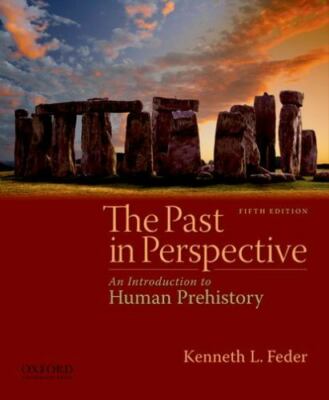 The Past in Perspective: An Introduction to Human Prehistory by Feder ...