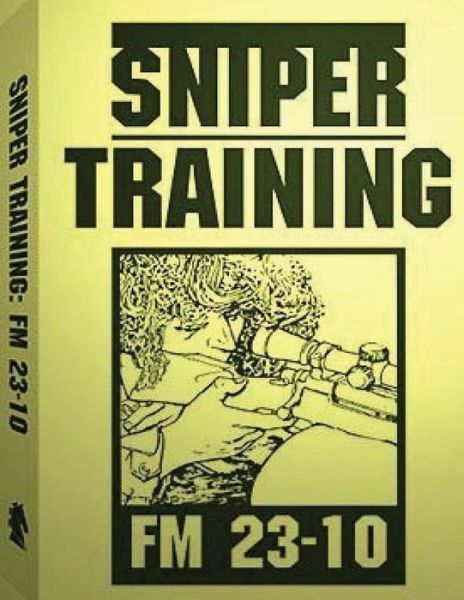 Sniper Training: Fm 23-10 By: U S Army 9781542525602| eBay